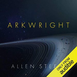 Review: Allen Steele’s optimistic Arkwright offers generations-long ...
